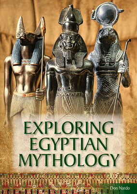 EXPLORING EGYPTIAN MYTHOLOGY Don Nardo REFERENCE POINT PR2024 Hardcover English ISBN：9781678207281 洋書 NonーClassifiable（その他）