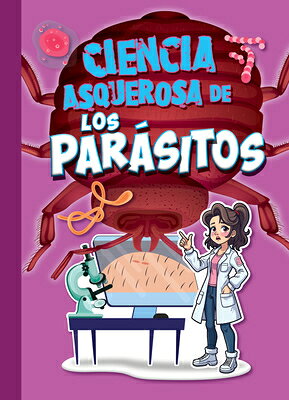 SPAーCIENCIA ASQUEROSA DE LOS P Ciencia Asombrosa Y Asquerosa Stephanie Bearce HI JINX PR2026 Library　Binding Spanish ISB...
