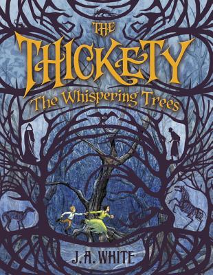 WHISPERING TREES Thickety J. A. White Andrea Offermann KATHERINE TEGEN BOOKS2016 Paperback English ISBN：9780062257284 洋書...
