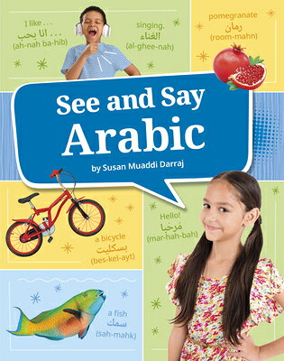 SEE & SAY ARABIC Learn a Language! Susan Muaddi Darraj Susan Muaddi Darraj PEBBLE BOOKS2025 Paperback English ISBN：97807...