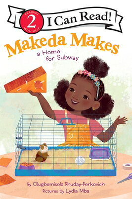 MAKEDA MAKES A HOME FOR SUBWAY I Can Read Level 2 Olugbemisola RhudayーPerkovich Lydia Mba BALZER & BRAY2024 Paperback En...