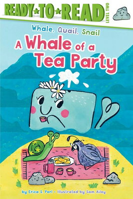WHALE OF A TEA PARTY Whale, Quail, Snail Erica S. Perl Sam Ailey SIMON SPOTLIGHT2021 Paperback English ISBN：978153449729...
