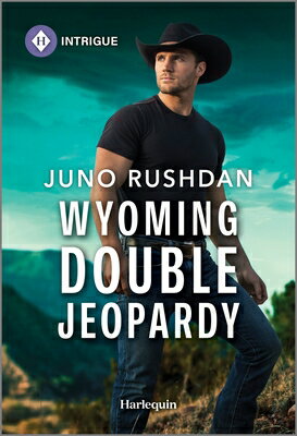 WYOMING DOUBLE JEOPARDY ORIGIN Cowboy State Lawmen: Duty and Honor Juno Rushdan HARLEQUIN SALES CORP2025 Mass　Market　Pap...