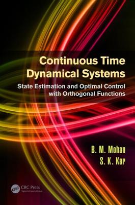 CONTINUOUS TIME DYNAMICAL SYST B. M. Mohan S. K. Kar ROUTLEDGE2012 Hardcover English ISBN：9781466517295 洋書 Computers & S...