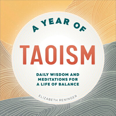 YEAR OF TAOISM Year of Daily Reflections Elizabeth Reninger ROCKRIDGE PR2022 Paperback English ISBN：9781685397296 洋書 Soc...
