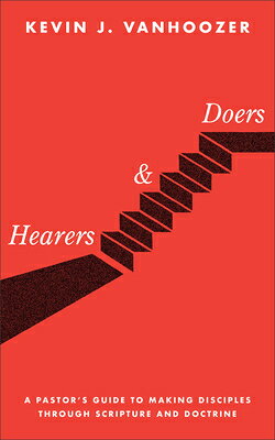 HEARERS & DOERS Kevin J. Vanhoozer BRAZOS PR2026 Paperback English ISBN：9781587437298 洋書 Social Science（社会科学） Religion