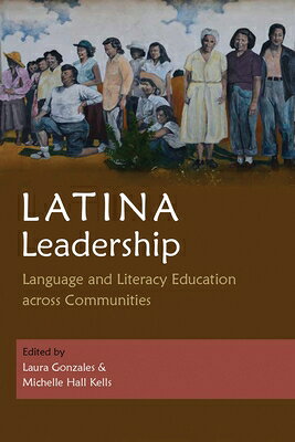LATINA LEADERSHIP Writing, Culture, and Community Practices Laura Gonzales Michelle Hall Kells Cristina Kirklighter SYRA...
