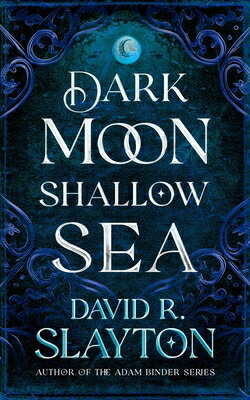 DARK MOON SHALLOW SEA Gods of Night and Day David R. Slayton BLACKSTONE PUB2023 Paperback English ISBN：9798200977307 洋書 ...