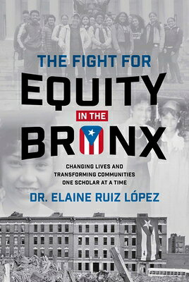 FIGHT FOR EQUITY IN THE BRONX Elaine Ruiz Lopez ADVANTAGE MEDIA GROUP2024 Hardcover English ISBN：9781642257311 洋書 Fictio...