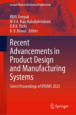 RECENT ADVANCEMENTS IN PRODUCT Lecture Notes in Mechanical Engineering B. B. V. L. Deepak M. V. a. Raju Bahubalendruni D...