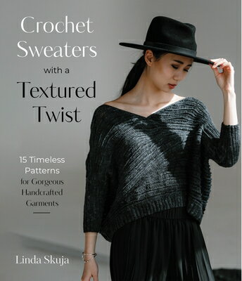 CROCHET SWEATERS W/A TEXTURED Linda Skuja PAGE STREET PUB2023 Paperback English ISBN：9781645677314 洋書 Art & Entertainmen...