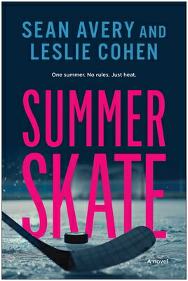 SUMMER SKATE Sean Avery Leslie Cohen BENBELLA BOOKS2025 Paperback English ISBN：9781637747315 洋書 Fiction & Literature（小説＆...