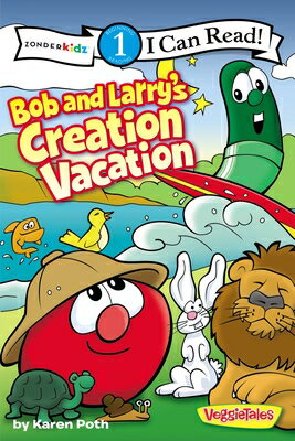 BOB & LARRYS CREATION VACATION I Can Read! / Big Idea Books / VeggieTales Karen Poth ZONDERVAN2011 Paperback English ISB...