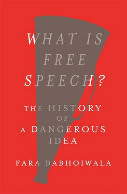 WHAT IS FREE SPEECH Fara Dabhoiwala BELKNAP PR2025 Hardcover English ISBN：9780674987319 洋書 Social Science（社会科学） History