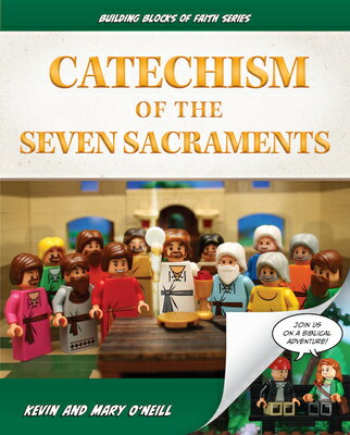 CATECHISM OF THE 7 SACRAMENTS Kevin And Mary O'Neill SOPHIA INST PR2023 Hardcover English ISBN：9781644137321 洋書 Books fo...