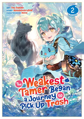 WEAKEST TAMER BEGAN A JOURNEY The Weakest Tamer Began a Journey to Pick Up Trash (Manga) Honobonoru500 Fukino Tou Nama S...