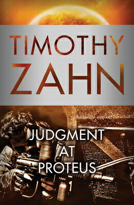 JUDGMENT AT PROTEUS Quadrail Timothy Zahn OPEN ROAD MEDIA SCI FI & FANTA2015 Paperback English ISBN：9781504027328 洋書 Fic...