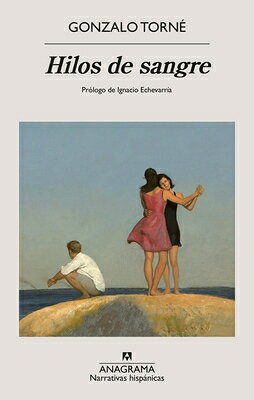 SPAーHILOS DE SANGRE Gonzalo Torne EDIT ANAGRAMA2025 Paperback Spanish ISBN：9788433927330 洋書 Fiction & Literature（小説＆文芸） ...