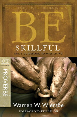 BE SKILLFUL (PROVERBS) Be Series Commentary Warren W. Wiersbe DAVID C COOK2009 Paperback English ISBN：9781434767332 洋書 S...