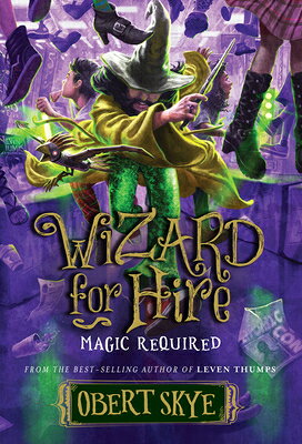 MAGIC REQUIRED Wizard for Hire Obert Skye SHADOW MOUNTAIN PUB2020 Hardcover English ISBN：9781629727332 洋書 Books for kids...