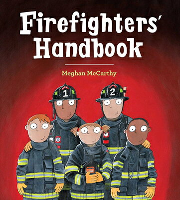 FIREFIGHTERS HANDBK Meghan McCarthy Meghan McCarthy PAULA WISEMAN BOOKS2019 Hardcover English ISBN：9781534417335 洋書 Book...