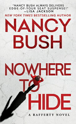 NOWHERE TO HIDE Rafferty Family Nancy Bush ZEBRA BOOKS2024 Mass　Market　Paperbound English ISBN：9781420157338 洋書 Fiction ...