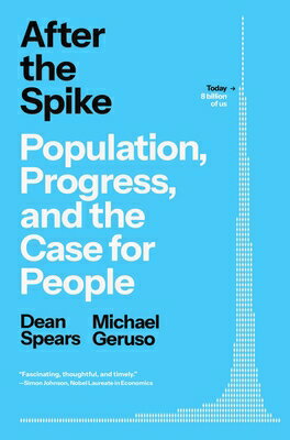 AFTER THE SPIKE Dean Spears Michael Geruso SIMON & SCHUSTER2025 Hardcover English ISBN：9781668057339 洋書 Social Science（社...