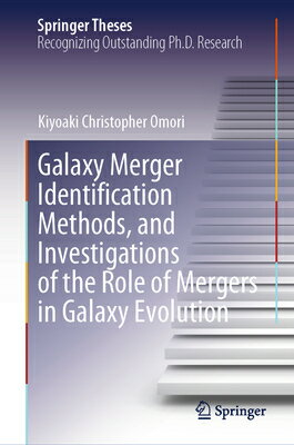 GALAXY MERGER IDENTIFICATION M Springer Theses Kiyoaki Christopher Omori SPRINGER2024 Hardcover 2024 English ISBN：978981...