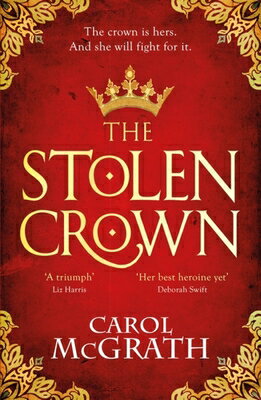 STOLEN CROWN Carol McGrath HEADLINE BOOK PUB LTD2024 Paperback English ISBN：9781472297341 洋書 Fiction & Literature（小説＆文芸）...
