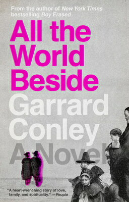 ALL THE WORLD BESIDE Garrard Conley RIVERHEAD2025 Paperback English ISBN：9780525537342 洋書 Fiction & Literature（小説＆文芸） Fi...