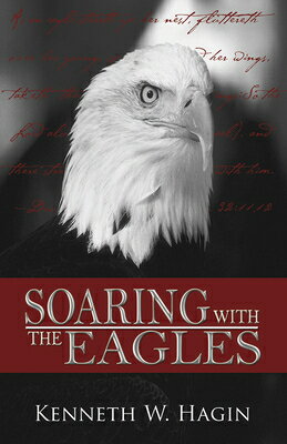 SOARING W/THE EAGLES Kenneth W. Hagin FAITH LIB PUBN1996 Paperback English ISBN：9780892767342 洋書 Social Science（社会科学） Re...
