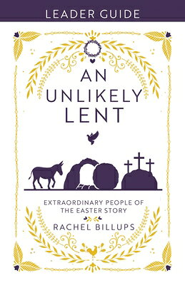 UNLIKELY LENT LEADER GD AN UNL Rachel Billups ABINGDON PR2025 Paperback An Unlikely Len English ISBN：9781791037345 洋書 So...