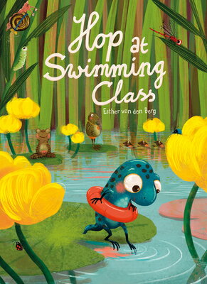 HOP AT SWIMMING CLASS Esther Van Den Berg CLAVIS PUB2022 Hardcover English ISBN：9781605377346 洋書 Books for kids（児童書） Juv...