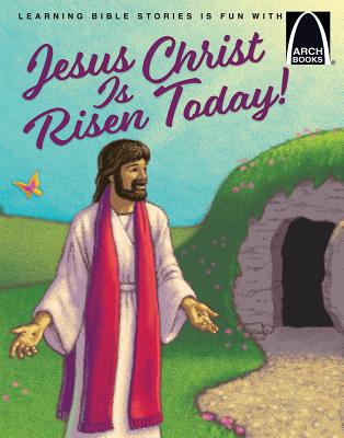 JESUS CHRIST IS RISEN TODAY ー Arch Books (Paperback) Eric C Bohnet CONCORDIA PUB HOUSE2017 Paperback English ISBN：978075...