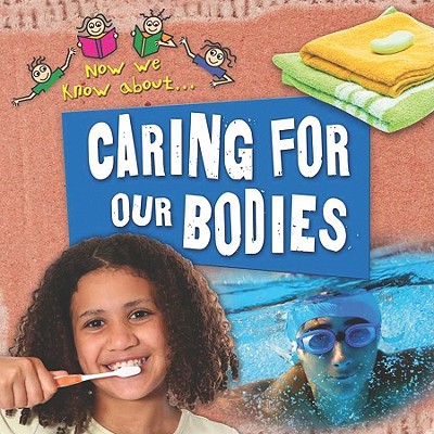 CARING FOR OUR BODIES Now We Know about Mike Goldsmith CRABTREE PUB2009 Paperback English ISBN：9780778747352 洋書 Books fo...