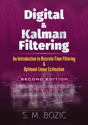 DIGITAL & KALMAN FILTERING Dover Books on Engineering S. M. Bozic DOVER PUBN INC2018 Paperback English ISBN：978048681735...