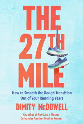 27TH MILE Dimity McDowell HACHETTE GO2026 Paperback English ISBN：9780306837357 洋書 Family life & Comics（生活＆コミック） Sports &...