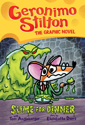 SLIME FOR DINNER A GRAPHIC NOV Geronimo Stilton Tom Angleberger Tom Angleberger GRAPHIX2021 Hardcover English ISBN：97813...