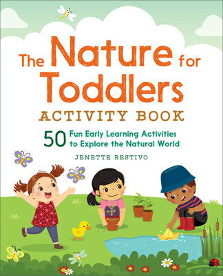 NATURE FOR TODDLERS ACTIVITY B Jenette Restivo ROCKRIDGE PR2022 Paperback English ISBN：9781685397357 洋書 Books for kids（児...
