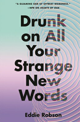 DRUNK ON ALL YOUR STRANGE NEW Eddie Robson TOR BOOKS2023 Paperback English ISBN：9781250807359 洋書 Fiction & Literature（小説...
