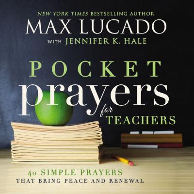 PCKT PRAYERS FOR TEACHERS Pocket Prayers with Max Lucado Max Lucado THOMAS NELSON PUB2016 Hardcover English ISBN：9780718...