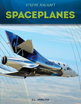 SPACEPLANES Xtreme Aircraft S. L. Hamilton A&D XTREME2021 Library　Binding English ISBN：9781532197369 洋書 Books for kids（児...