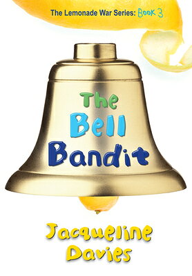 BELL BANDIT 3 Lemonade War Jacqueline Davies HOUGHTON MIFFLIN2012 Hardcover English ISBN：9780547567372 洋書 Books for kids...