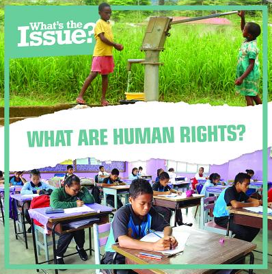 WHAT ARE HUMAN RIGHTS What's the Issue? Amy B. Rogers KIDHAVEN K 122019 Library　Binding English ISBN：9781534567375 洋書 Bo...