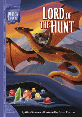 LORD OF THE HUNT International School of Dragon Training Gina Kammer Diana Renzina STONE ARCH BOOKS2024 Hardcover Englis...