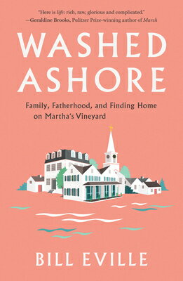 WASHED ASHORE Bill Eville DAVID R GODINE PUBL2023 Hardcover English ISBN：9781567927382 洋書 Fiction & Literature（小説＆文芸） Bi...