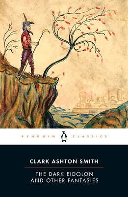 DARK EIDOLON & OTHER FANTASIES Clark Ashton Smith S. T. Joshi S. T. Joshi PENGUIN GROUP2014 Paperback English ISBN：97801...