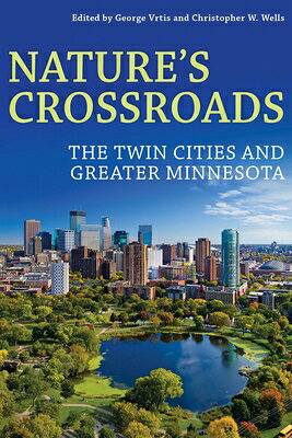 NATURES CROSSROADS History of the Urban Environment George Vrtis Christopher W. Wells UNIV OF PITTSBURGH PR2023 Hardcove...