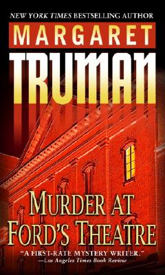 MURDER AT FORDS THEATRE Capital Crimes Margaret Truman FAWCETT2003 Mass　Market　Paperbound English ISBN：9780449007389 洋書 ...