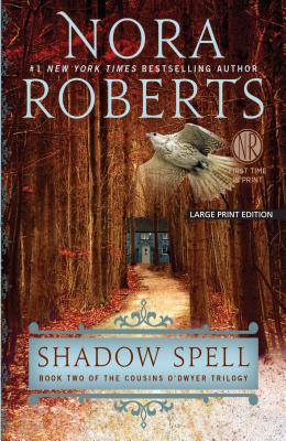 SHADOW SPELL ーLP Cousins O'Dwyer Trilogy Nora Roberts LARGE PRINT DISTRIBUTION2014 Paperback English ISBN：9781594137389 ...